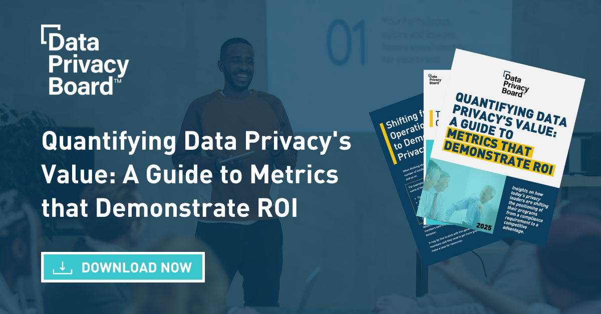 Quantifying Data Privacy's Value: A Guide to Metrics that Demonstrate ROI